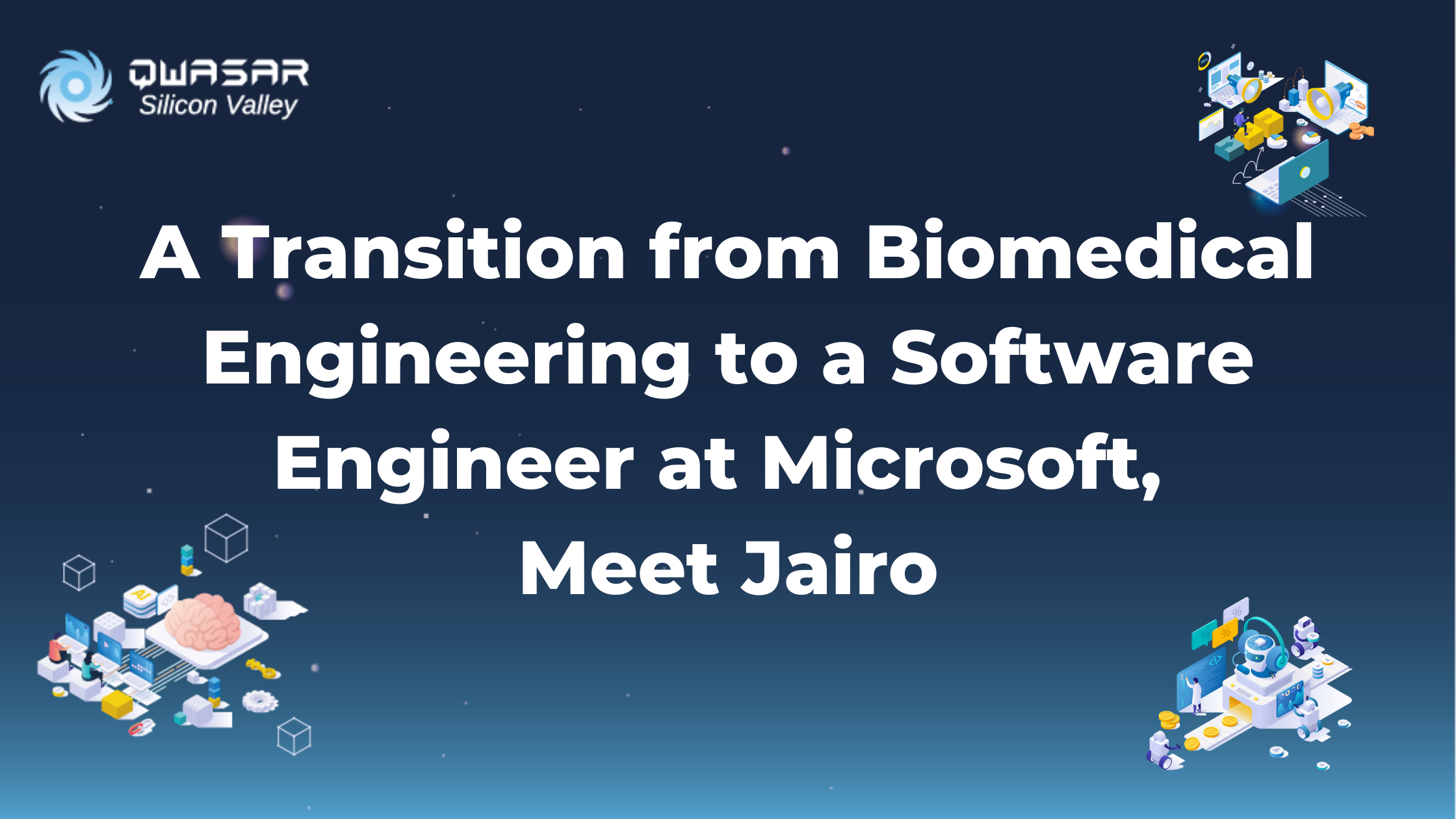 A Transition from Biomedical Engineering to a Software Engineer at Microsoft, Meet Jairo